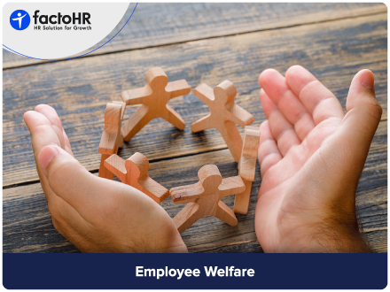 What is Employee Welfare? | Definition & Meaning | factoHR