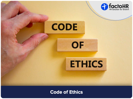 Code of Ethics: Principles, Types, Meaning & Examples | factoHR