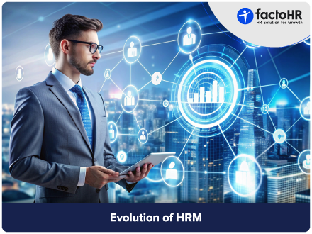 The Evolution of HRM (Human Resource Management) | factoHR