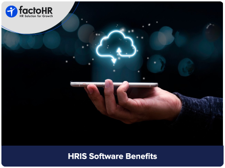 8 Key Benefits of Cloud HRIS Software | factoHR